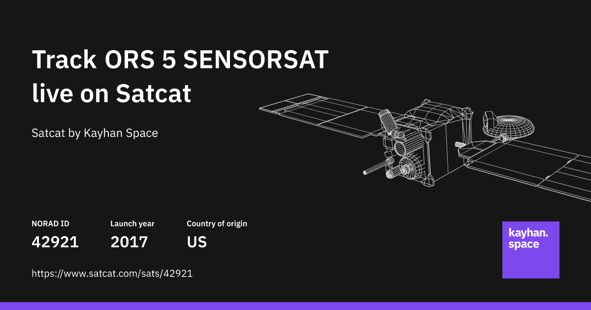Track ORS 5 SENSORSAT (NORAD ID: 42921) live with Satcat