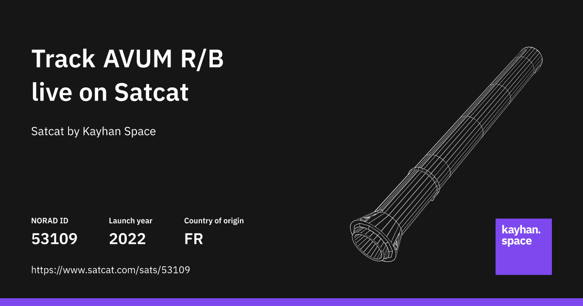 Track AVUM R/B (NORAD ID: 53109) live with Satcat