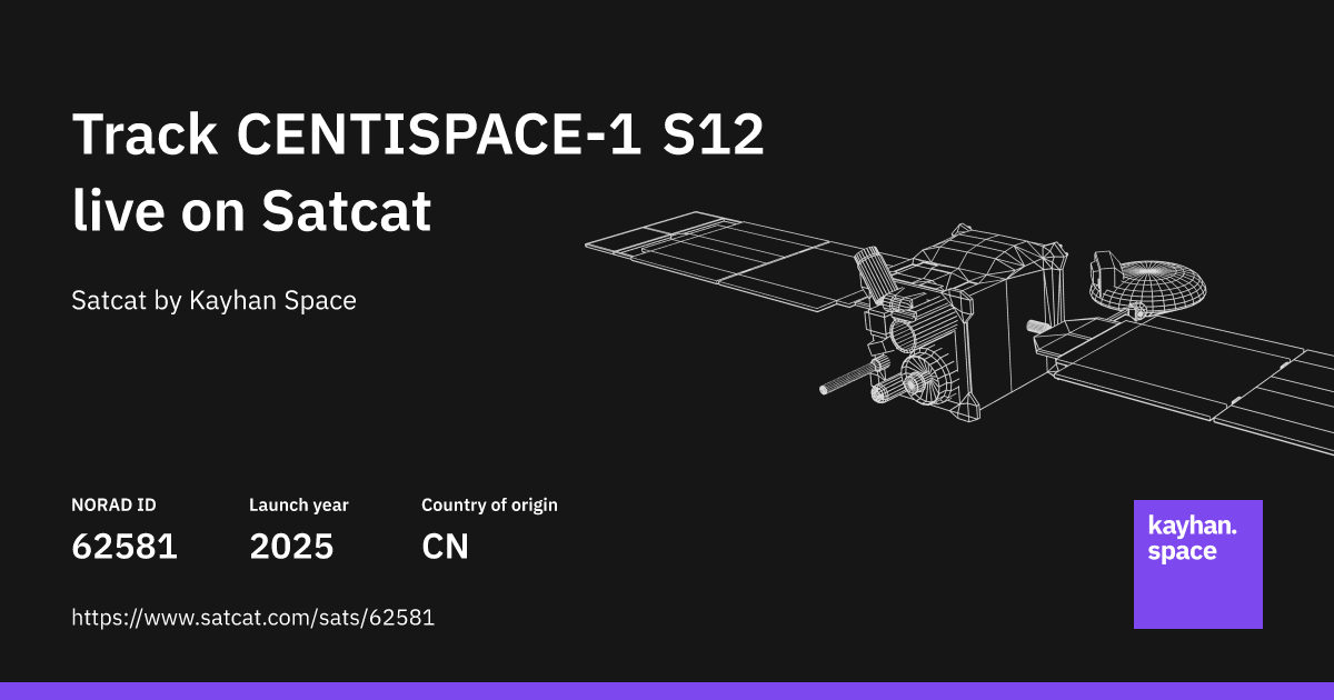 Track CENTISPACE-1 S12 (NORAD ID: 62581) live with Satcat